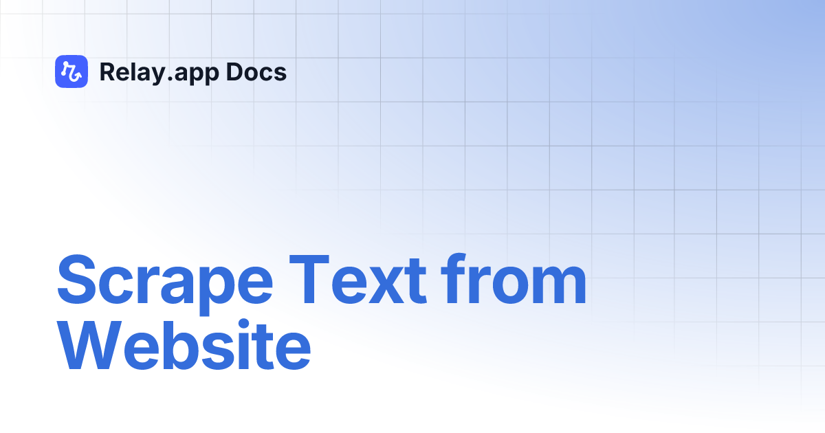 Scrape Text from Website | Relay.app Docs
