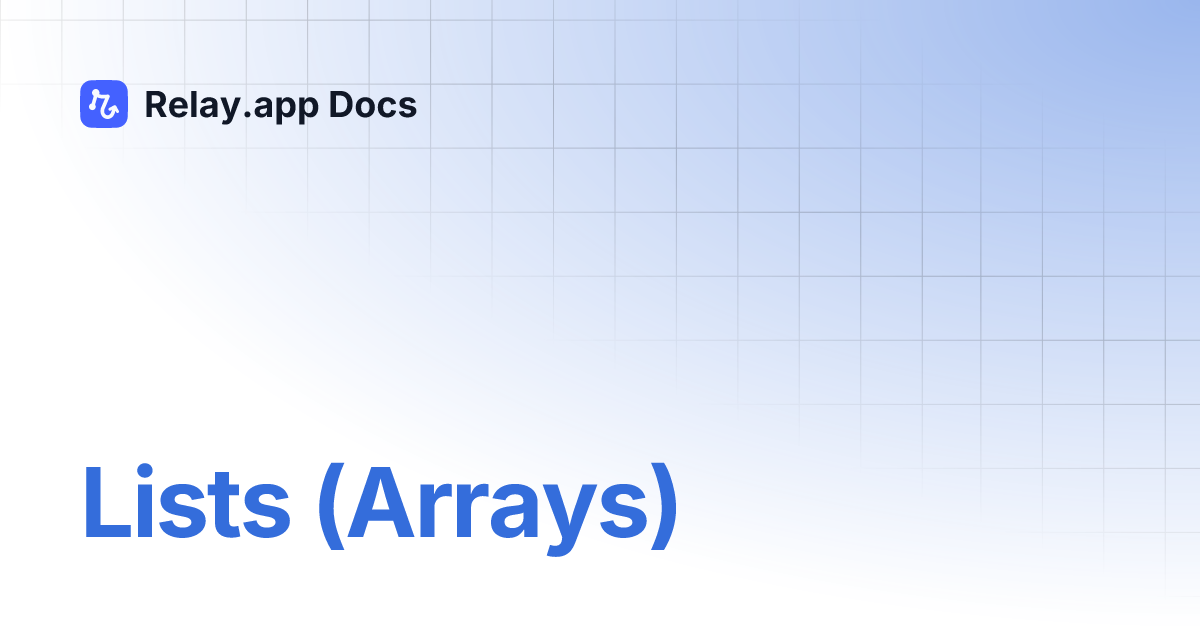 Lists (Arrays) | Relay.app Docs